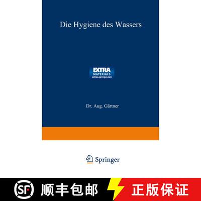 【3-4周达】Die Hygiene des Wassers : Gesundheitliche Bewertung, Schutz, Verbesserung u. Untersuchung ... [9783663198987]