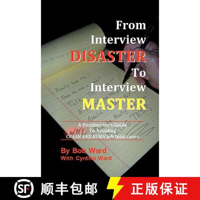 【3-4周达】From Interview Disaster to Interview Master: A Headhunter's Guide To Avoiding CRASH AND BU... [9780983318408]