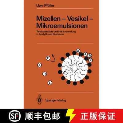 【3-4周达】Mizellen -- Vesikel -- Mikroemulsionen: Tensidassoziate Und Ihre Anwendung in Analytik Und... [9783642715853]