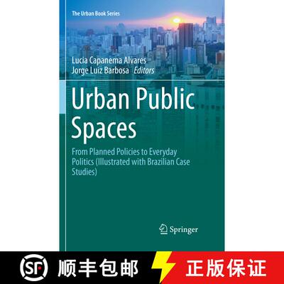 【3-4周达】Urban Public Spaces: From Planned Policies to Everyday Politics (Illustrated with Brazilia... [9783030089467]