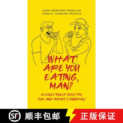 【3-4周达】What Are You Eating, Man?: A collection of jokes by, for, and about cannibals [9798822972315]