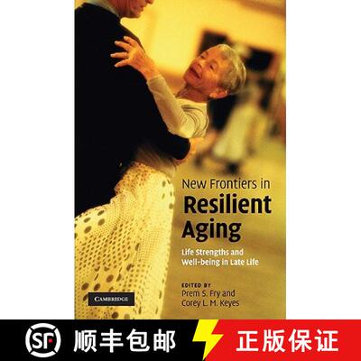 【3-4周达】New Frontiers in Resilient Aging: Life-Strengths and Well-Being in Late Life [9780521509855]