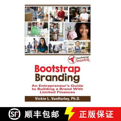 【3-4周达】Bootstrap Branding: An Entrepreneur's Guide to Building a Brand With Limited Finances [9780692662441]