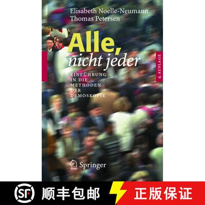 【3-4周达】Alle, nicht jeder : Einführung in die Methoden der Demoskopie (4. Auflage 2005) [9783540225003]