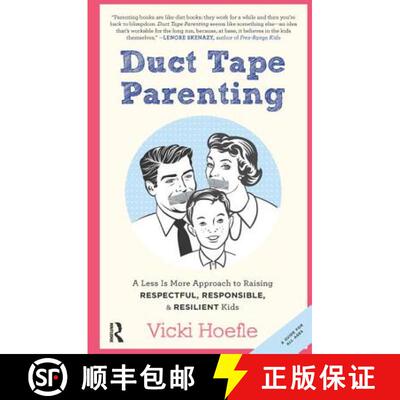 【3-4周达】精装 Duct Tape Parenting: A Less Is More Approach to Raising Respectful, Responsible and R... [9781138456532]