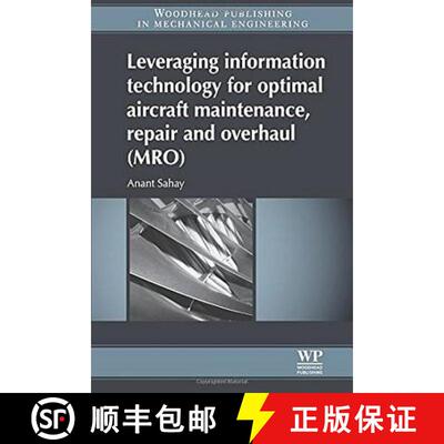 【3-4周达】Leveraging Information Technology for Optimal Aircraft Maintenance, Repair and Overhaul (MRO) [9780081016428]