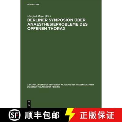【3-4周达】Berliner Symposion Über Anaesthesieprobleme Des Offenen Thorax: Vom 28. Bis 30. Oktober 1959 [9783112533475]