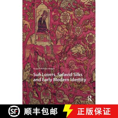 【3-4周达】Sufi Lovers, Safavid Silks and Early Modern Identity [9781041186717]