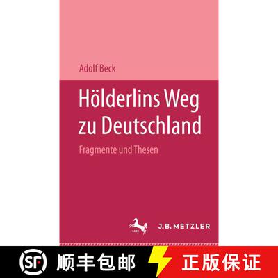 【3-4周达】精装 Hölderlins Weg zu Deutschland: Fragmente und Thesen. Mit einer Replik auf Pierre Ber... [9783476004987]