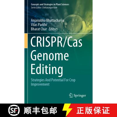 【3-4周达】CRISPR/Cas Genome Editing : Strategies And Potential For Crop Improvement [9783030420246]