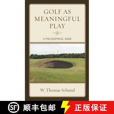 【3-4周达】Golf as Meaningful Play : A Philosophical Guide [9781498550086]
