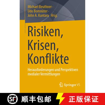 【3-4周达】Risiken, Krisen, Konflikte : Herausforderungen und Perspektiven medialer Vermittlungen (1.... [9783658361945]