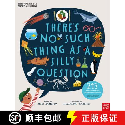 精装 University of Cambridge: There's No Such Thing as a Silly Question : 213 Weird Questions, Expert... [9781839947391]