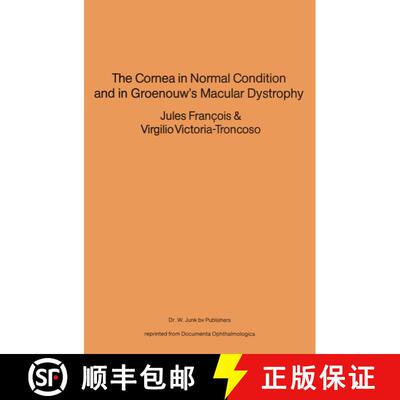 【3-4周达】The Cornea in Normal Condition and in Groenouw’s Macular Dystrophy [9789400991798]