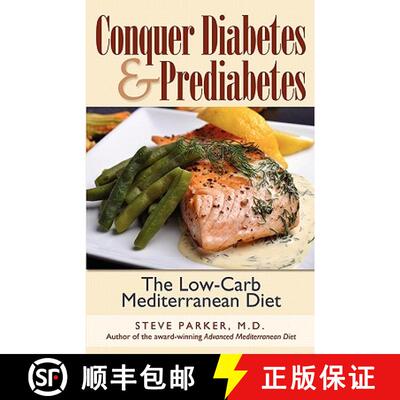 【3-4周达】Conquer Diabetes and Prediabetes: The Low-Carb Mediterranean Diet [9780979128448]