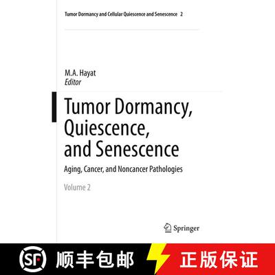 【3-4周达】Tumor Dormancy, Quiescence, and Senescence, Volume 2 : Aging, Cancer, and Noncancer Pathol... [9789402407662]