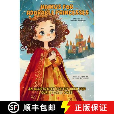 【3-4周达】精装 Haikus for Adorable Princesses: An Illustrated Poetry Book for Our Beloved Little One... [9786598319625]