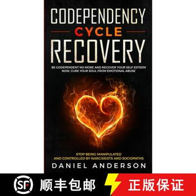 【3-4周达】Codependency Cycle Recovery: Be Codependent No More and Recover Your Self-Esteem NOW, Cure... [9781801446037]