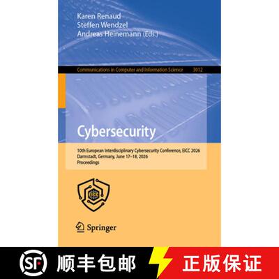 【3-4周达】Cybersecurity: 10th European Interdisciplinary Cybersecurity Conference, EICC 2026, Darmst... [9783032289568]