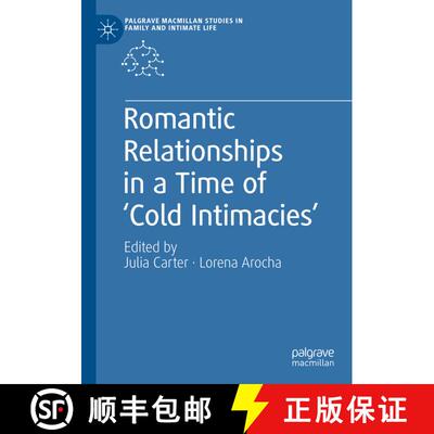 【3-4周达】Romantic Relationships in a Time of ‘Cold Intimacies’ [9783030292584]