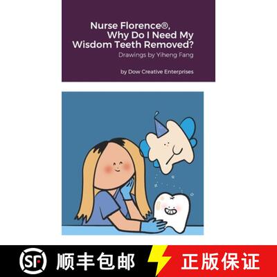 【3-4周达】精装 Nurse Florence(R), Why Do I Need My Wisdom Teeth Removed? [9781304783622]