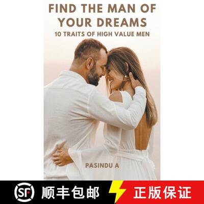 【3-4周达】Find the Man of Your Dreams: 10 Traits of High-Value Men [9798223637707]