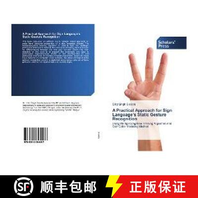 预订 A Practical Approach for Sign Language’s Static Gesture Recognition [9786202304467]