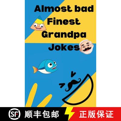 【3-4周达】Almost bad Finest Grandpa Jokes: Over 400 funny clean dad jokes and some one liners tossed... [9798349239151]