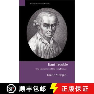 【3-4周达】Kant Trouble : Obscurities of the Enlightened [9780415183536]