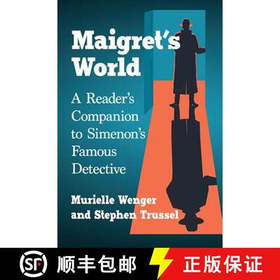 【3-4周达】Maigret's World : A Reader's Companion to Simenon's Famous Detective [9781476669779]