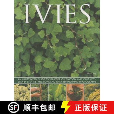 【3-4周达】Ivies: An Illustrated Guide to Varieties, Cultivation and Care, with Step-By-Step Instruct... [9781780193687]