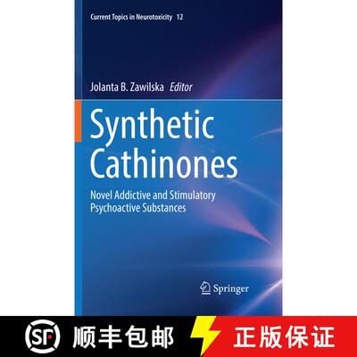 【3-4周达】Synthetic Cathinones : Novel Addictive and Stimulatory Psychoactive Substances [9783030087692]