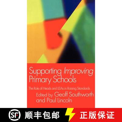 【3-4周达】精装 Supporting Improving Primary Schools : The Role of Schools and LEAs in Raising Standards [9780750710145]