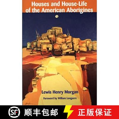 【3-4周达】Houses and House-Life of the American Aborigines [9780874807547]