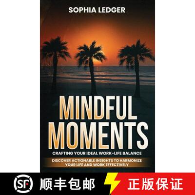 【3-4周达】Mindful Moments: Crafting  Your Ideal Work-Life  Balance [9798869364739]