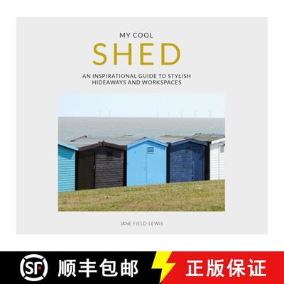 【3-4周达】My Cool Shed: An Inspirational Guide to Stylish Hideaways and Workspaces [9781911624172]