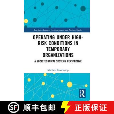 【3-4周达】精装 Operating Under High-Risk Conditions in Temporary Organizations: A Sociotechnical Sys... [9780815395027]