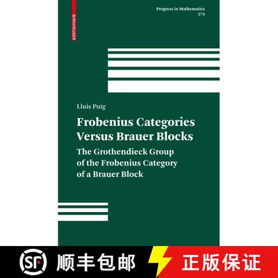 【3-4周达】精装 Frobenius Categories versus Brauer Blocks : The Grothendieck Group of the Frobenius C... [9783764399979]