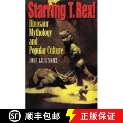 【3-4周达】Starring T. Rex! – Dinosaur Mythology and Popular Culture [9780253215505]