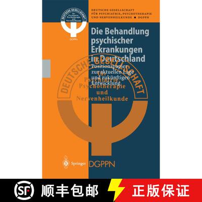 【3-4周达】Die Behandlung psychischer Erkrankungen in Deutschland : Positionspapier zur aktuellen Lag... [9783540630432]