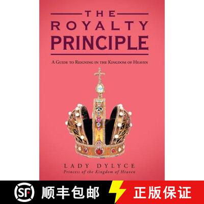【3-4周达】精装 The Royalty Principle: A Guide to Reigning in the Kingdom of Heaven [9781449785611]
