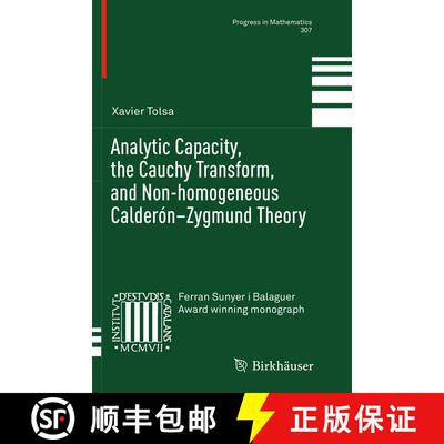【3-4周达】Analytic Capacity, the Cauchy Transform, and Non-homogeneous Calderón–Zygmund Theory (So... [9783319345444]