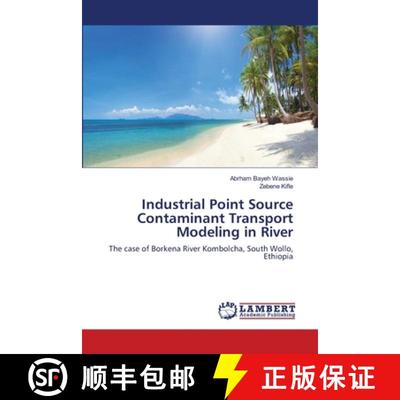 预订 Industrial Point Source Contaminant Transport Modeling in River [9783659406355]
