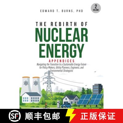 【3-4周达】The Rebirth of Nuclear Energy: Appendices to Navigating the Transition to a Sustainable En... [9781965921036]
