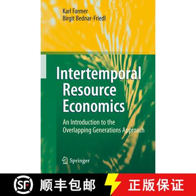 【3-4周达】Intertemporal Resource Economics : An Introduction to the Overlapping Generations Approach [9783642436826]