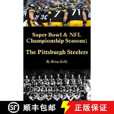 【3-4周达】Super Bowl & NFL Championship Seasons: The Pittsburgh Steelers: Begins with the Steelerss ... [9781947402881]