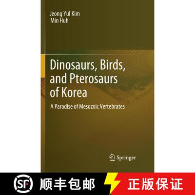 【3-4周达】Dinosaurs, Birds, and Pterosaurs of Korea: A Paradise of Mesozoic Vertebrates (Softcover r... [9789811349829]