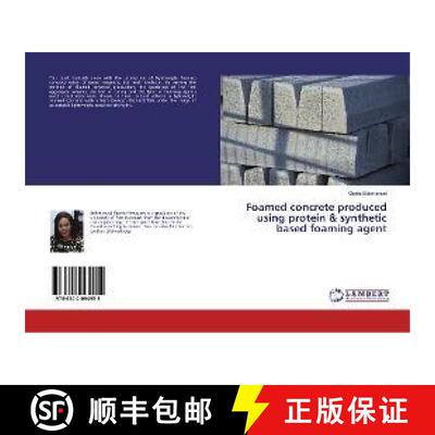 预订 Foamed concrete produced using protein & synthetic based foaming agent [9786202094955]