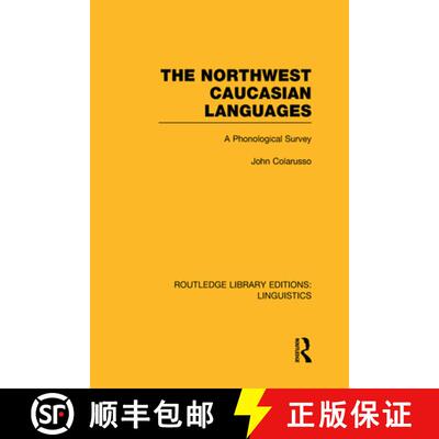 【3-4周达】精装 The the Northwest Caucasian Languages (Rle Linguistics F: World Linguistics): A Phono... [9780415727471]