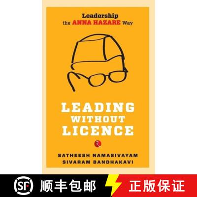 【3-4周达】Leading without Licence: Leadership the Anna Hazare Way [9788129119384]